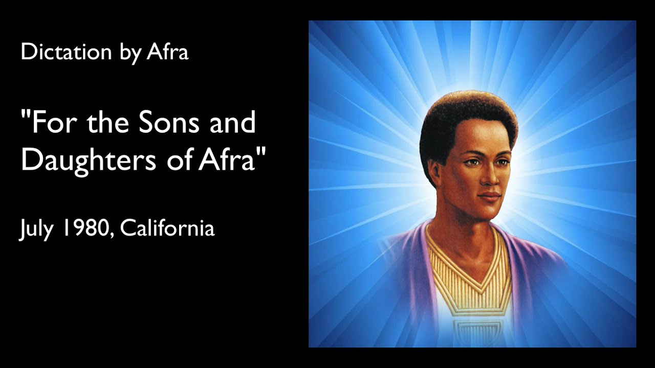 The Ascended Master Afra: For the Sons and Daughters of Afra